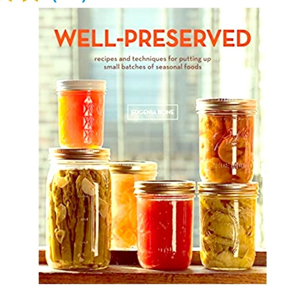 eugenia Bone | Kitchen | New Book Well Preserved Canning And Preserving ...